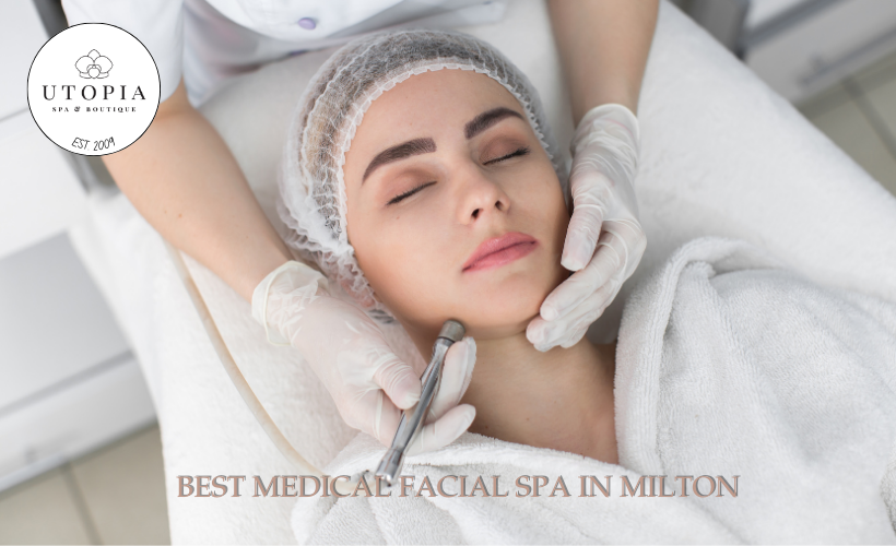 Best Facial Spa to Visit in Milton, ON - Utopia Spa & Boutique